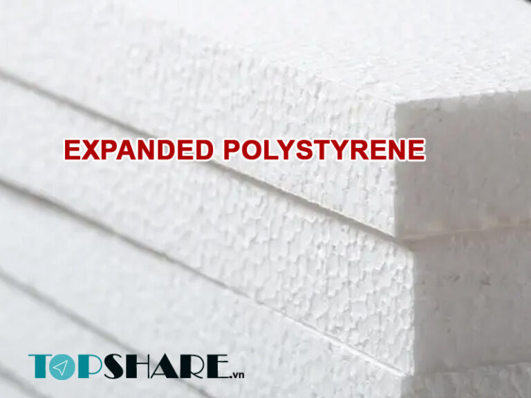 Expanded Polystyrene Là Gì? Ứng Dụng Của EPS Trong Thực Tế - Topshare.vn